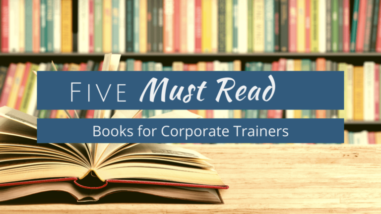 Five Must Read Books for Corporate Trainers – Your Learning Career