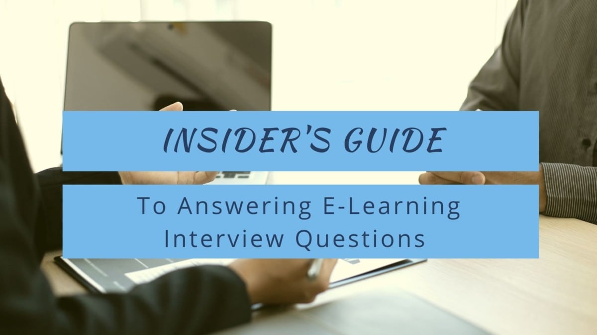 Insider’s Guide to Answering E-learning Interview Questions – Your ...